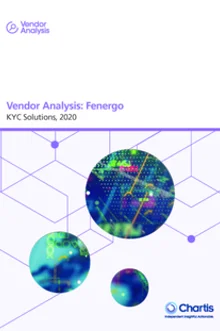 Vendor Analysis: Fenergo – KYC Solutions, 2020 - Chartis Research